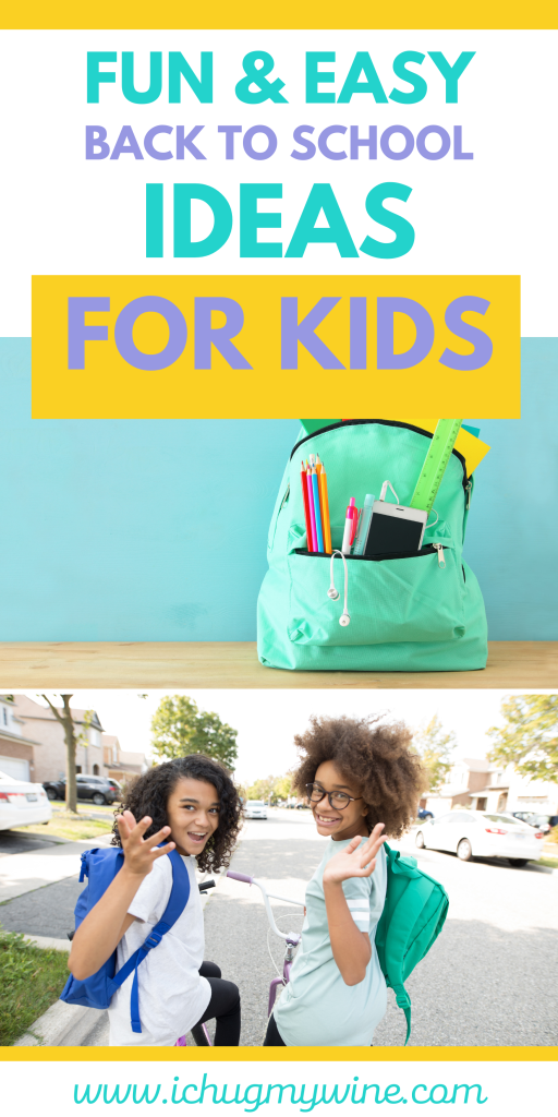 Fun Back-to-School Ideas for Kids – I Chug My Wine